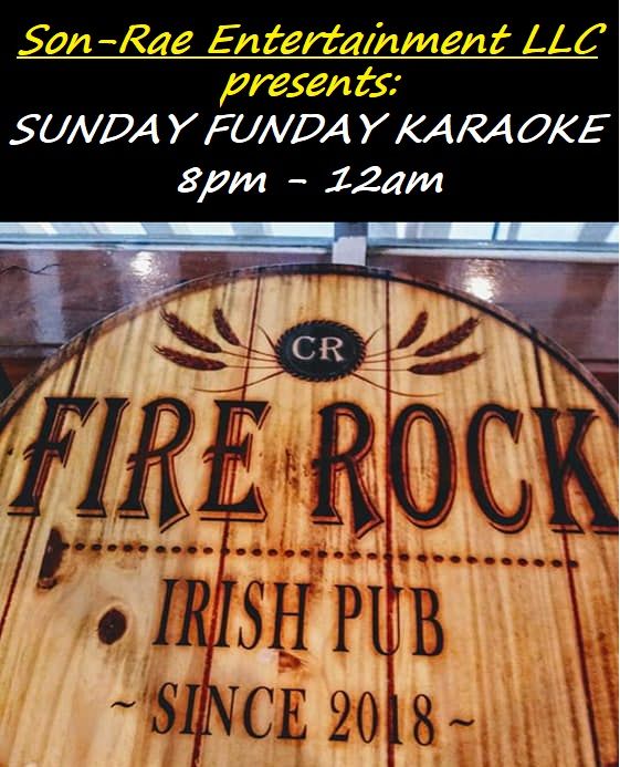 Son Rae Sunday Funday Karaoke At Fire Rock Irish Pub In Silver Springs F 8pm 12am W Dj Jeff Fa