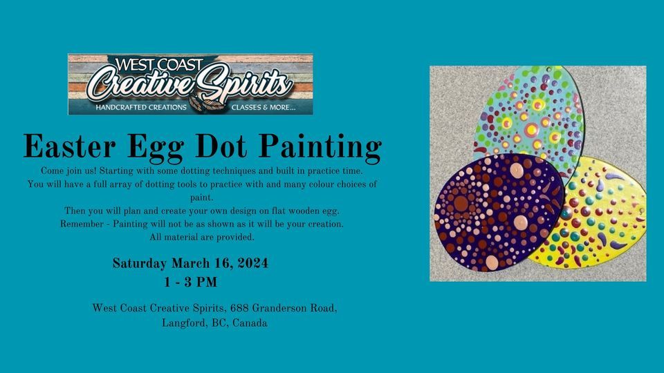 Easter Egg Dot Painting - SOLD OUT, West Coast Creative Spirits ...