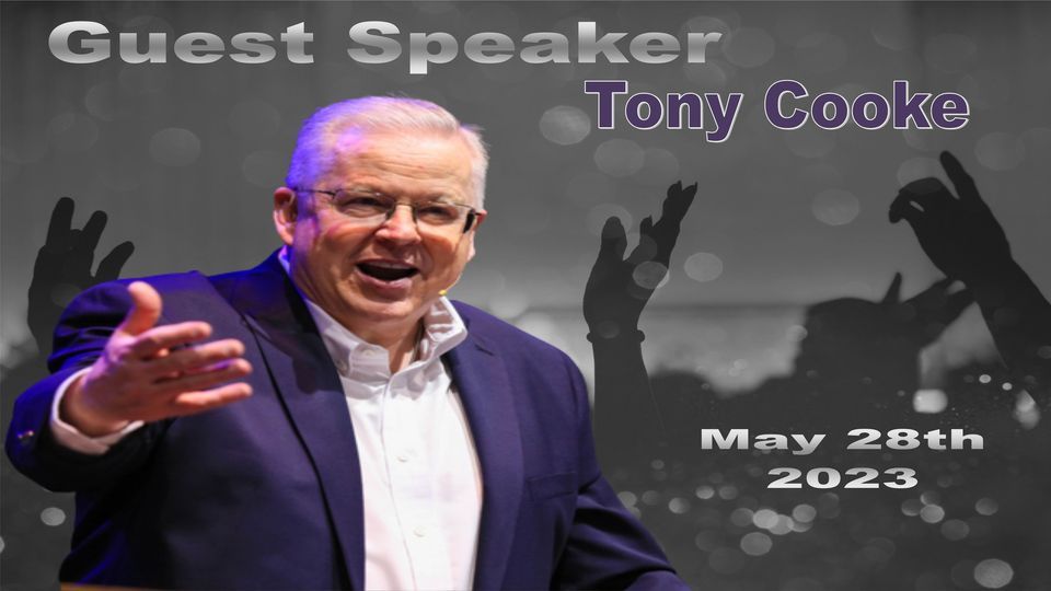 Guest Speaker: Tony Cooke, Spokane Christian Center, Fairwood, 28 May ...