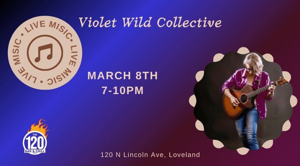Violet Wild Collective , The 120 Bar & Grill, Loveland, 8 March 2024 ...
