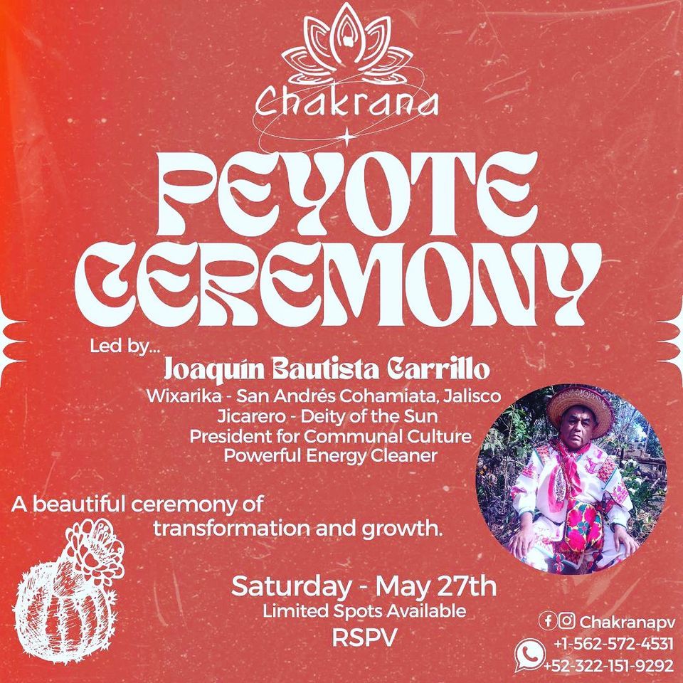 Peyote ceremony , Nogalito, Puerto Vallarta, 27 May to 28 May ...