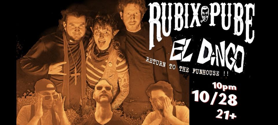RUBIX PUBE // EL DINGO return to Funhouse , Funhouse South Side ...
