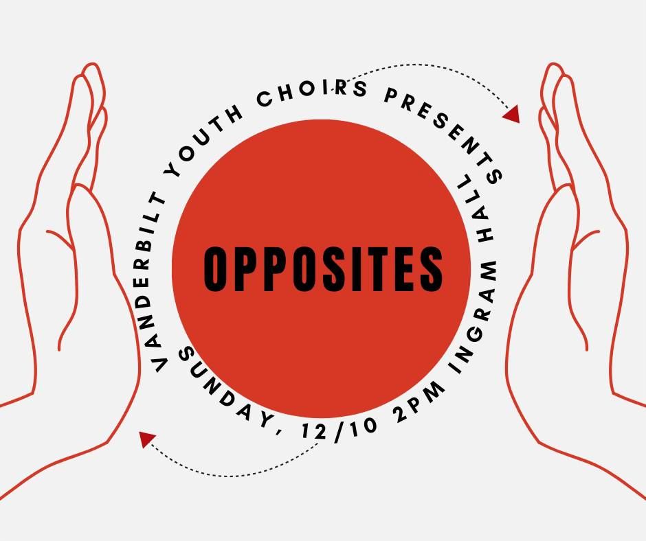 Vanderbilt Youth Choirs Winter Concert: Opposites, Ingram Hall ...