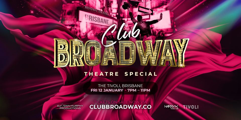Club Broadway: Brisbane [Fri 12 Jan], The Tivoli Brisbane, Fortitude ...