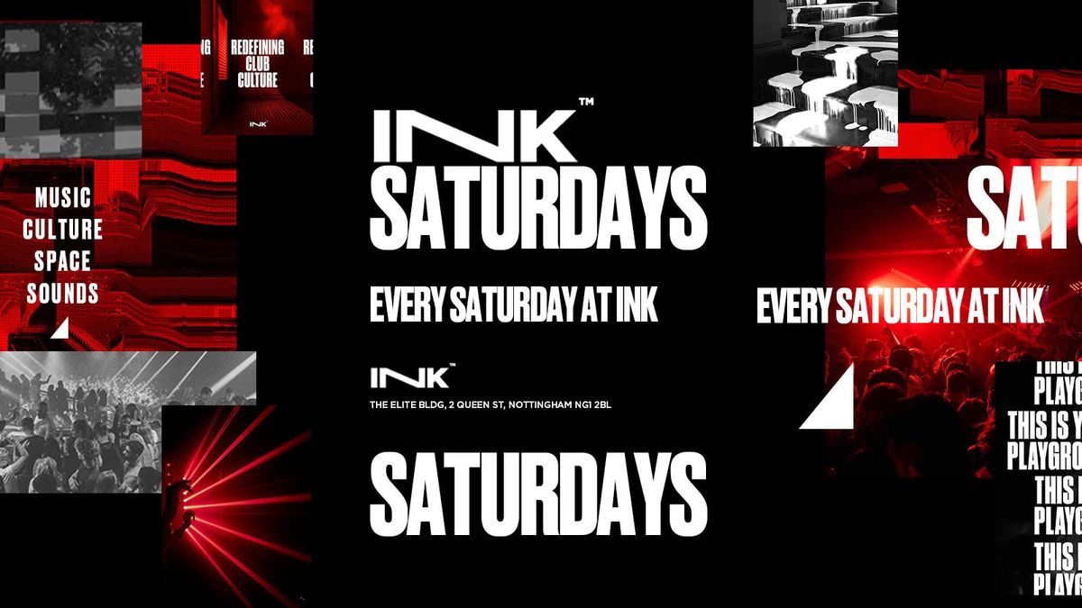 Ink. - Saturdays - 29th March , Ink , Nottingham, 29 March to 30 March ...