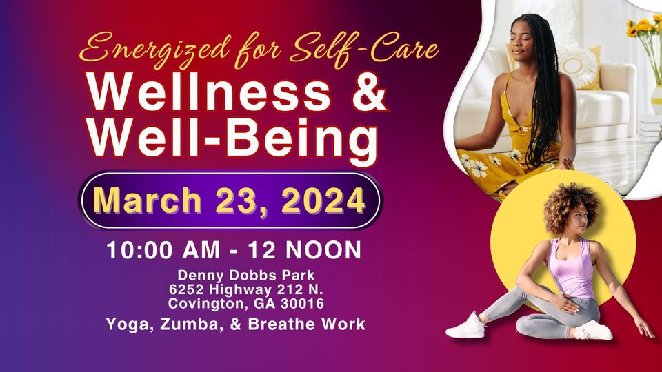 Energized for Self-Care Wellness & Well-Being, Denny Dobbs Park ...