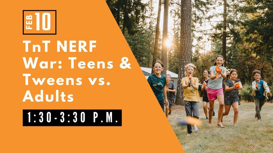 TnT NERF War: Teens & Tweens vs. Adults, Dalton-Whitfield County Public ...