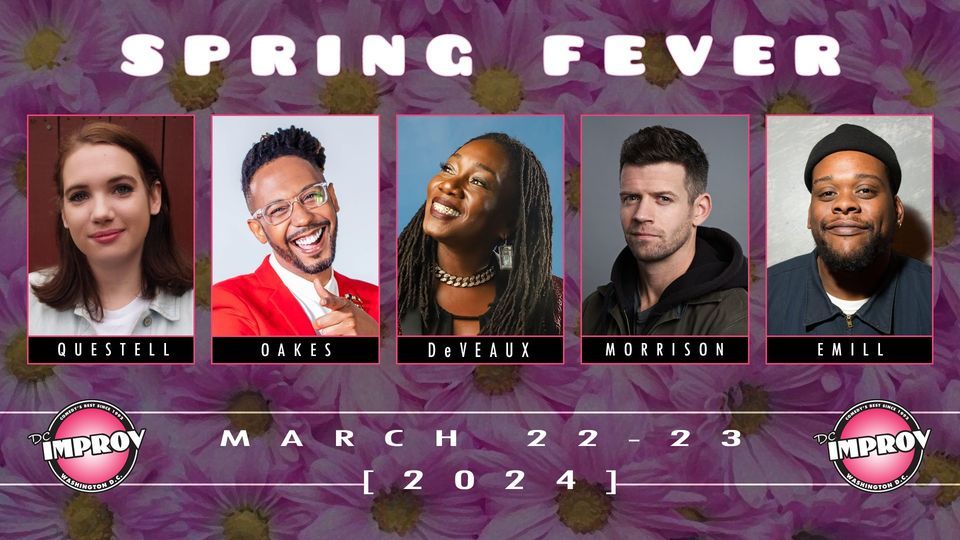 Spring Fever Showcase (March 22-23), The DC Improv Comedy Club ...