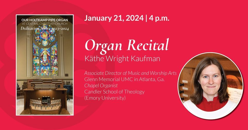 January Organ Dedication Recital with Käthe Wright Kaufman, Online ...