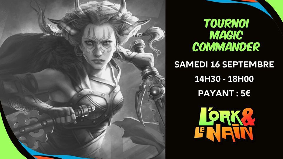 Tournoi Magic Commander, L'Ork et le Nain, Saint Paul, September 16 ...
