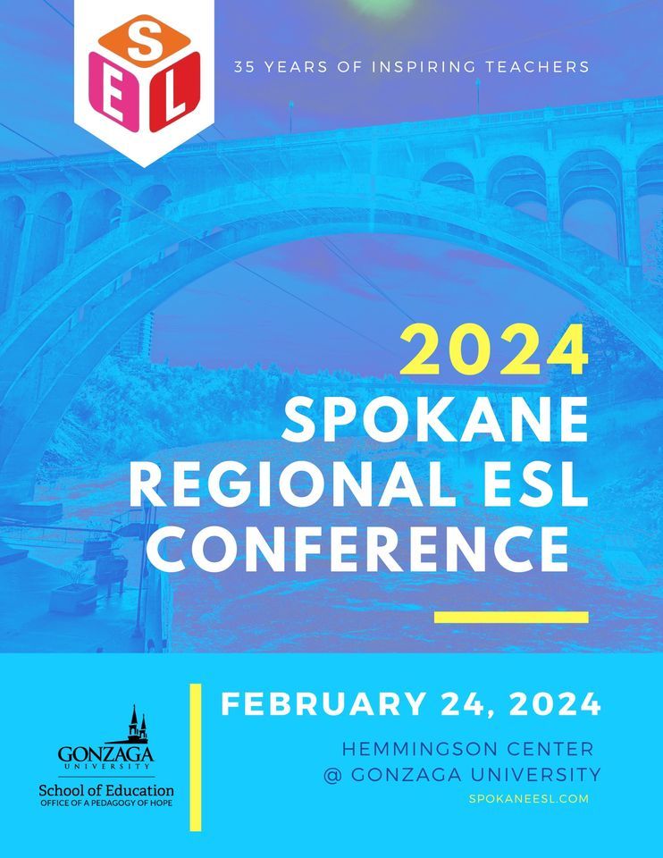 35th Annual Spokane Regional ESL Conference , Gonzaga John J ...