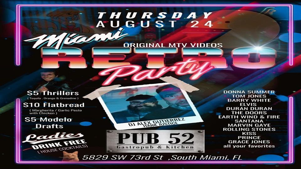 Totally 80s Miami Dance Party, Pub 52 Gastropub & Kitchen, South Miami ...