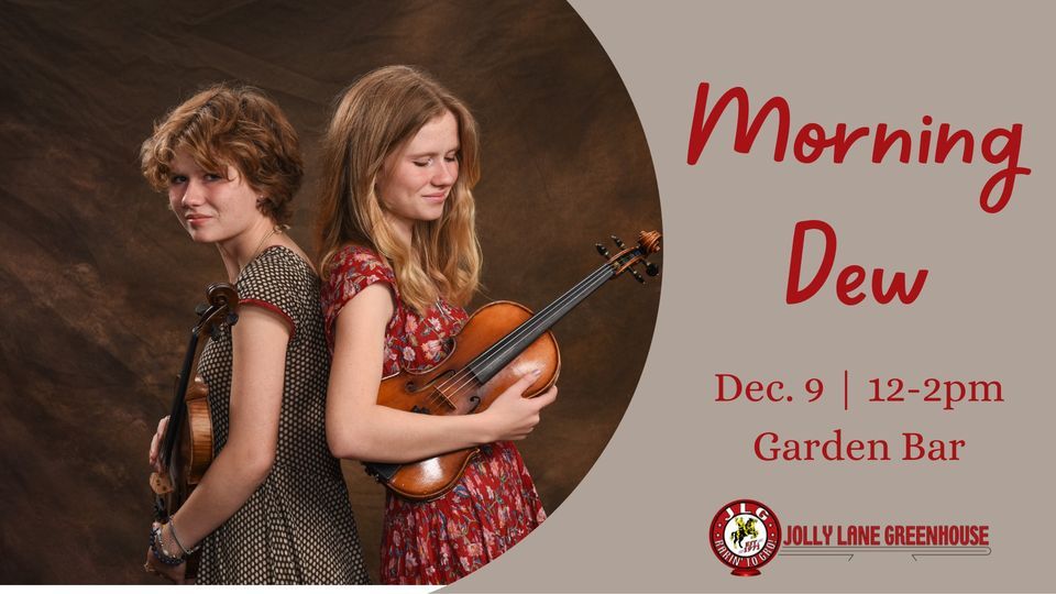 Live Music by Morning Dew, Jolly Lane Greenhouse, Black Hawk, December ...