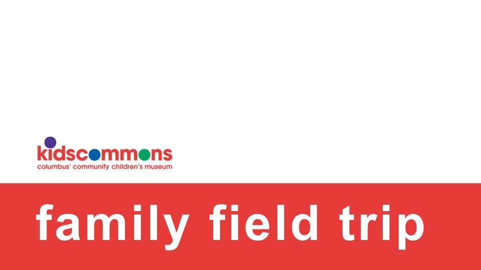 Family Field Trip: Kidscommons, kidscommons, Columbus, January 20 2024 ...