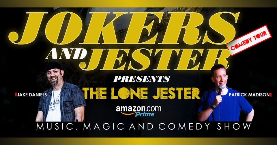 Jokers and Jester Comedy Tour Presents The Lone Jester W/Special Guest ...