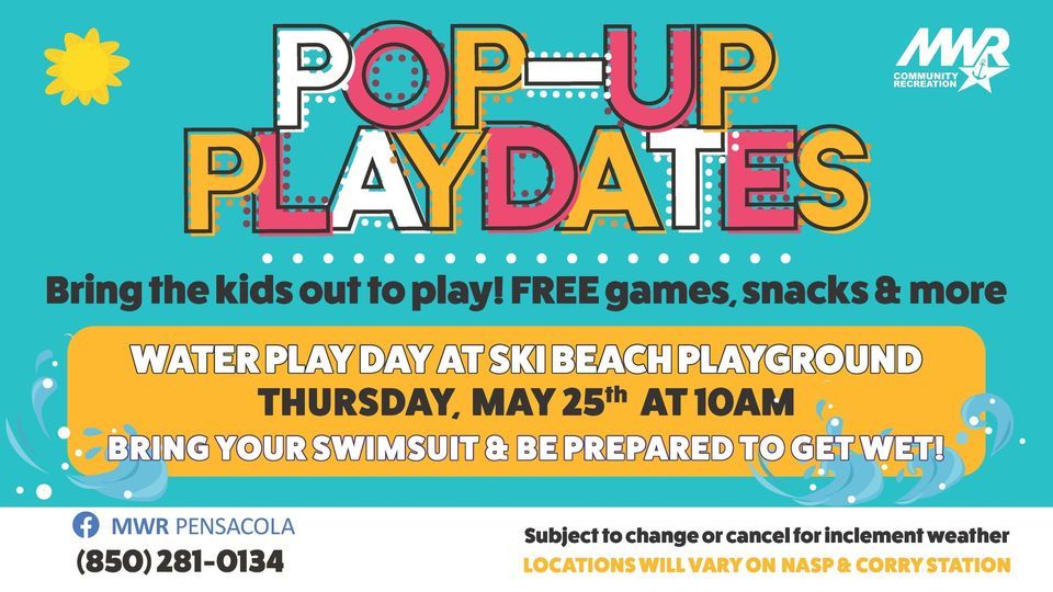 Pop-up Playdate-Water Play Day, Ski Beach-NAS Pensacola, 25 May 2023 ...