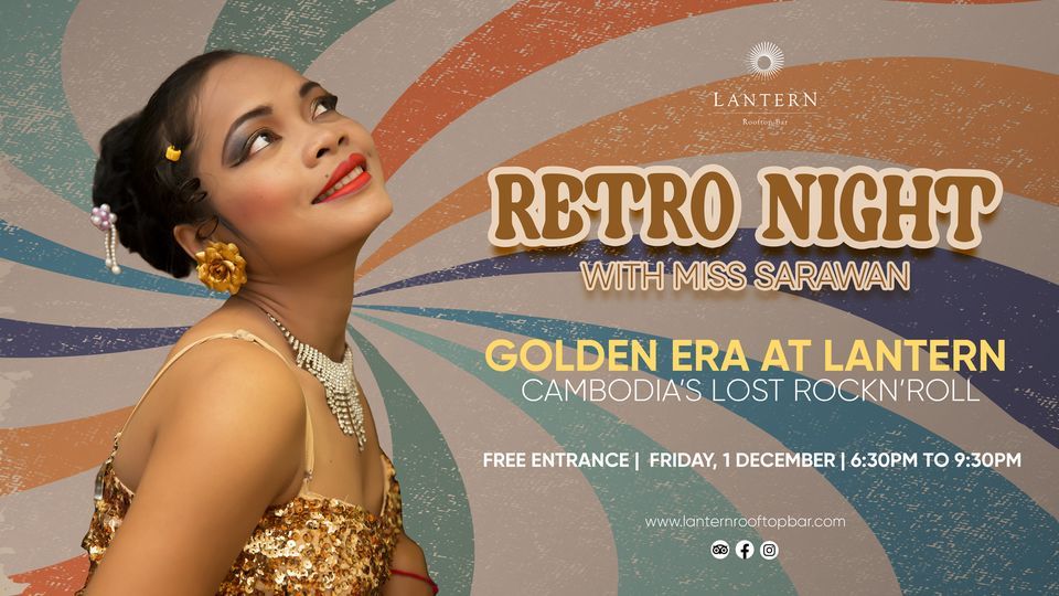 RETRO NIGHT - MISS SARAWAN, Lantern Rooftop Bar, Kampong Cham, 1 ...