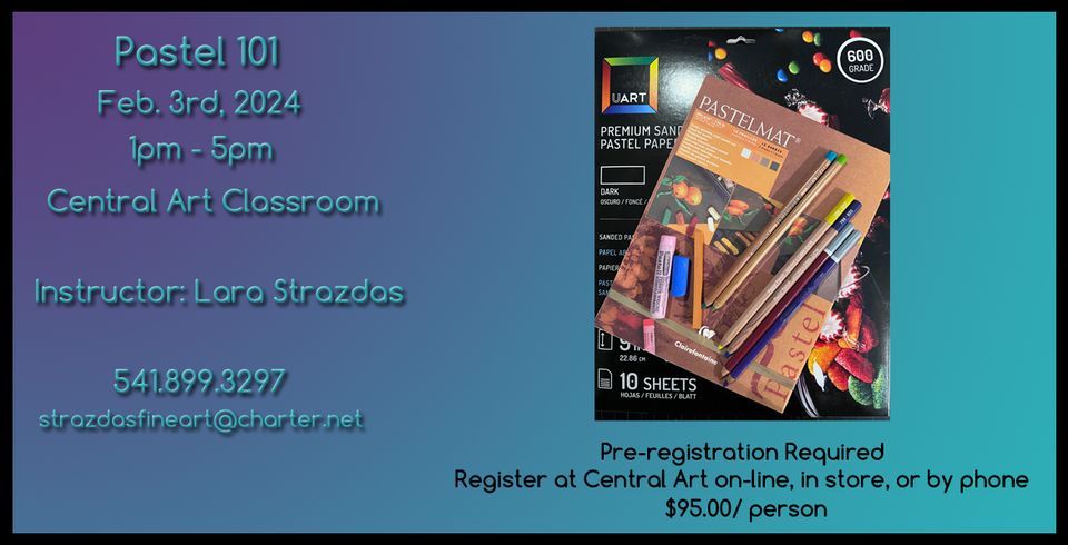 NEW Pastel 101 Workshop: Pans, Pencils & Sticks with Lara Strazdas, 101 ...