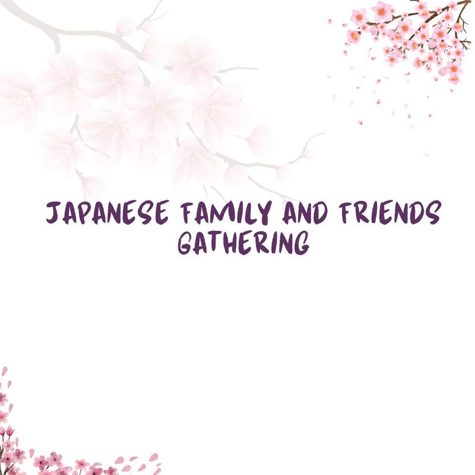 Japanese Family & Friends Gathering, Corvallis Multicultural Literacy ... Japanese Family & Friends Gathering, Corvallis Multicultural Literacy ...