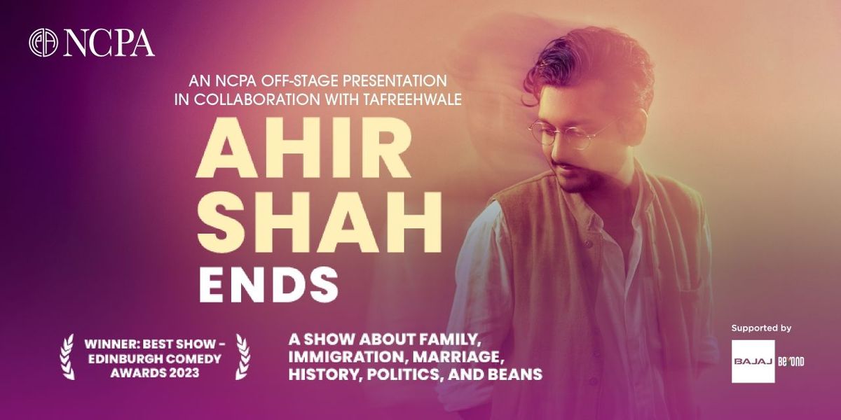 Ahir Shah: Ends, Experimental Theatre: NCPA., Mumbai, 2 April 2025 ...