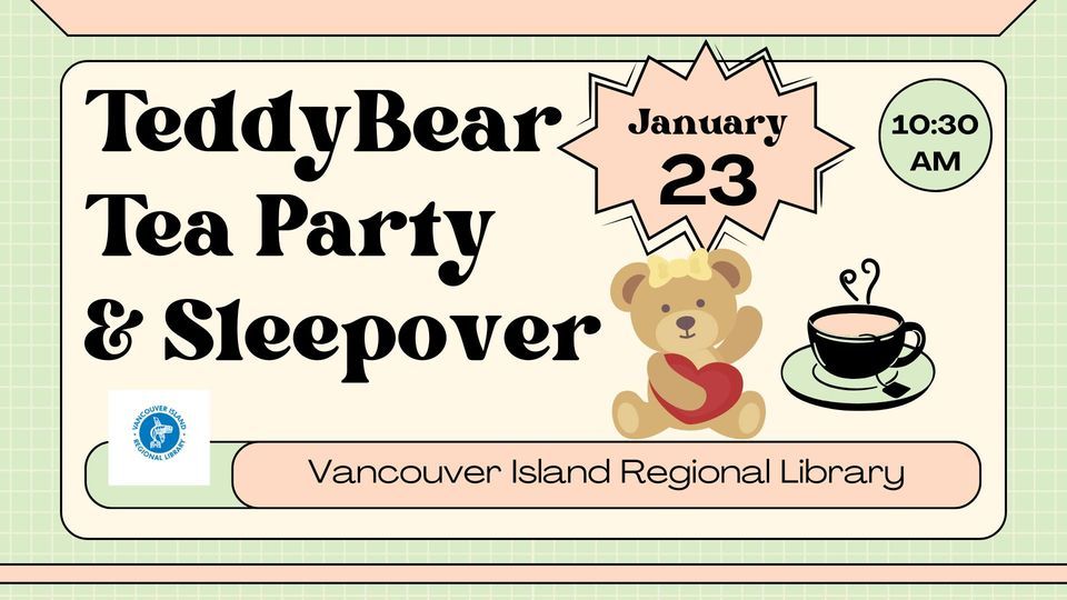 Teddy Bear Tea Party and Sleepover at the Library, VI Regional Library ...