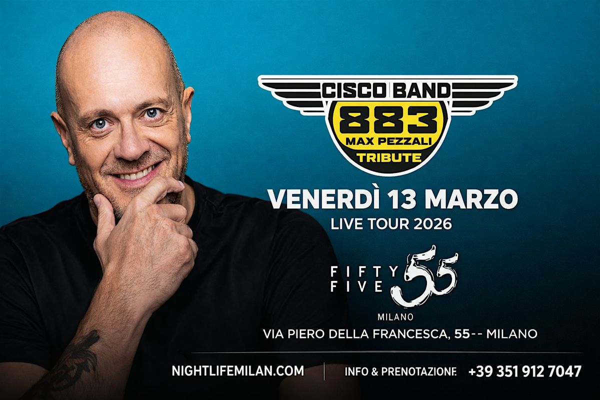 55 Milano - Venerdì 13 Marzo - Tributo 883 - Aperitivo, Cena Cantata ...