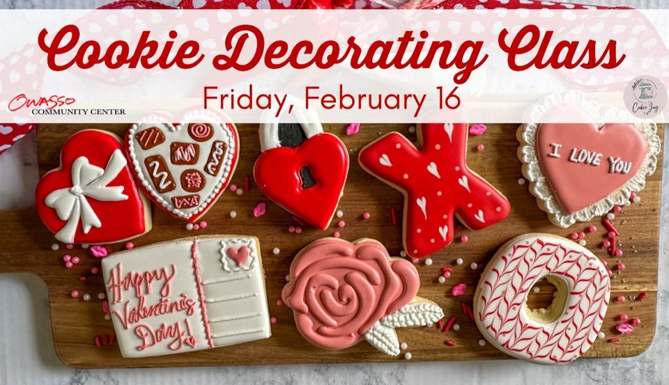 Valentines Cookie Decorating Class, Owasso Community Center, February ...
