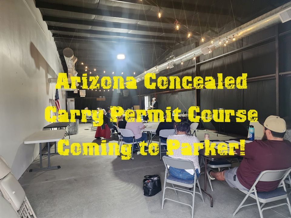 $50 AZ Concealed Carry Permit Course in Parker (Wednesday class), VFW ...