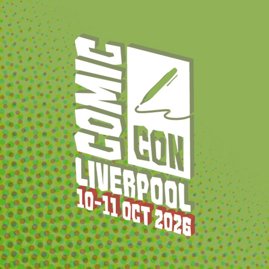 Comic Con Liverpool, Exhibition Centre Liverpool, 11 October 2026 ...