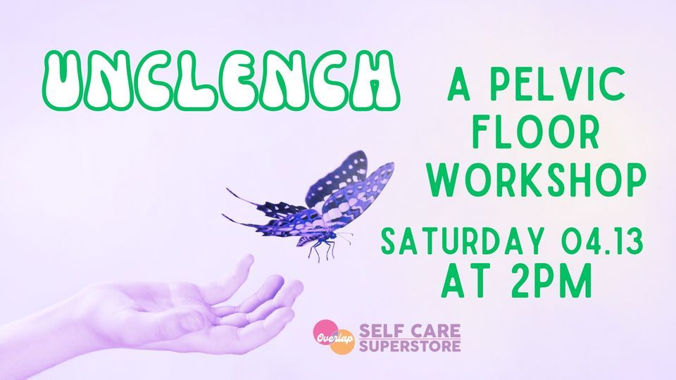 UNCLENCH a Pelvic Floor Therapy Workshop, 136 S 6th Street, Springfield ...