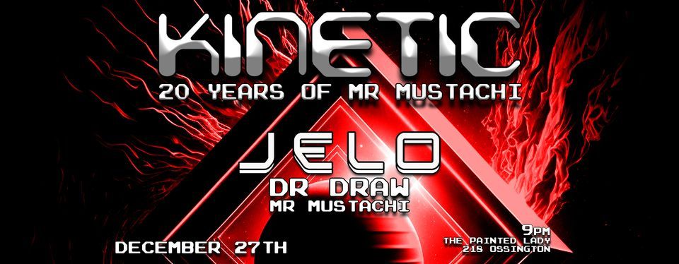 KINETIC 041 - JELO & DR DRAW- 20 YEARS OF MR MUSTACHI, The Painted Lady ...