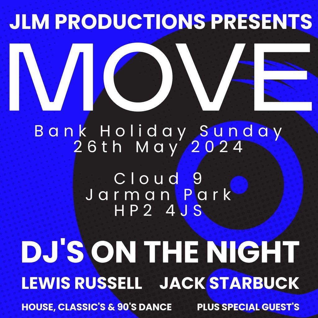 JLM Productions Presents - MOVE, Cloud 9, Hemel Hempstead, May 26 to ...