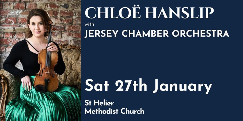 Chloë Hanslip with the Jersey Chamber Orchestra, 122 Halkett Place, St ...
