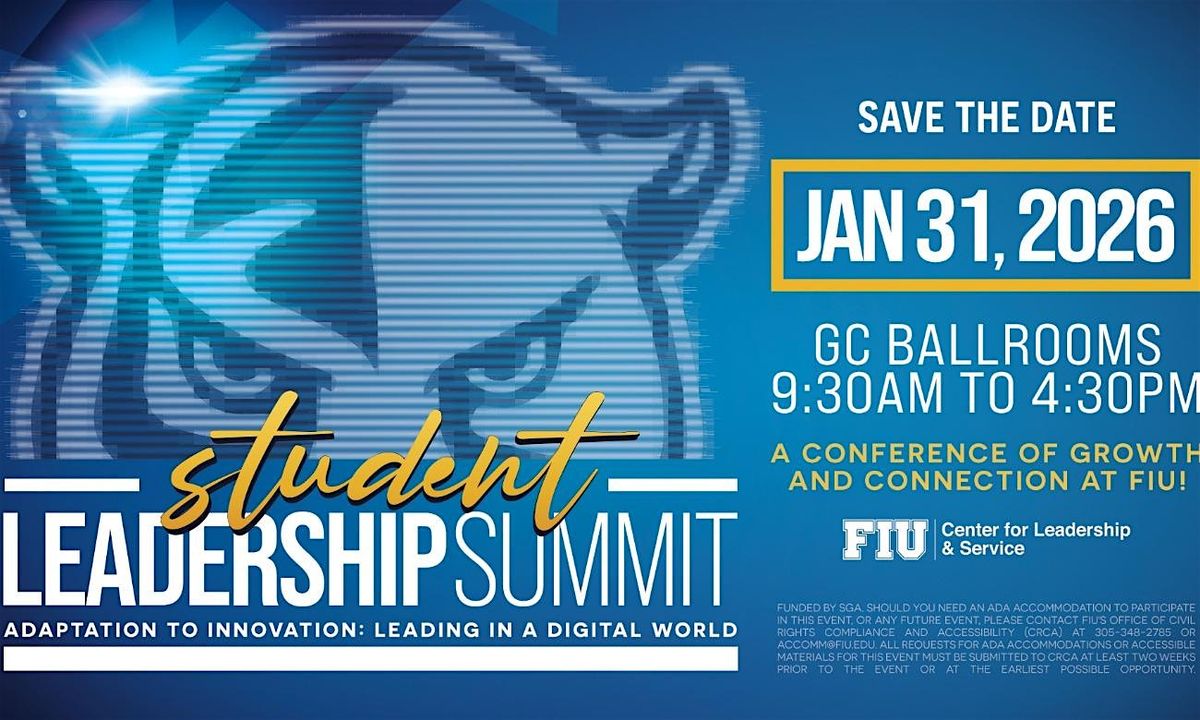 FIU Student Leadership Summit, FIU Graham Center Ballrooms, Miami, 31 ...