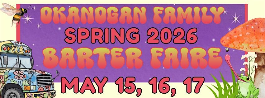 Okanogan Family Faire - Spring Barter Faire, 76 W Cayuse Mountain Rd ...