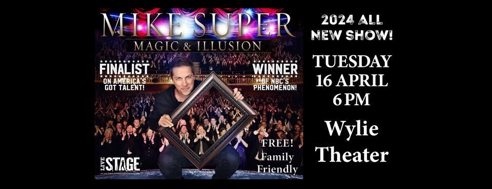 Mike Super: Magic & Illusion at Fort Eustis, Wylie Theater, Fort Eustis ...