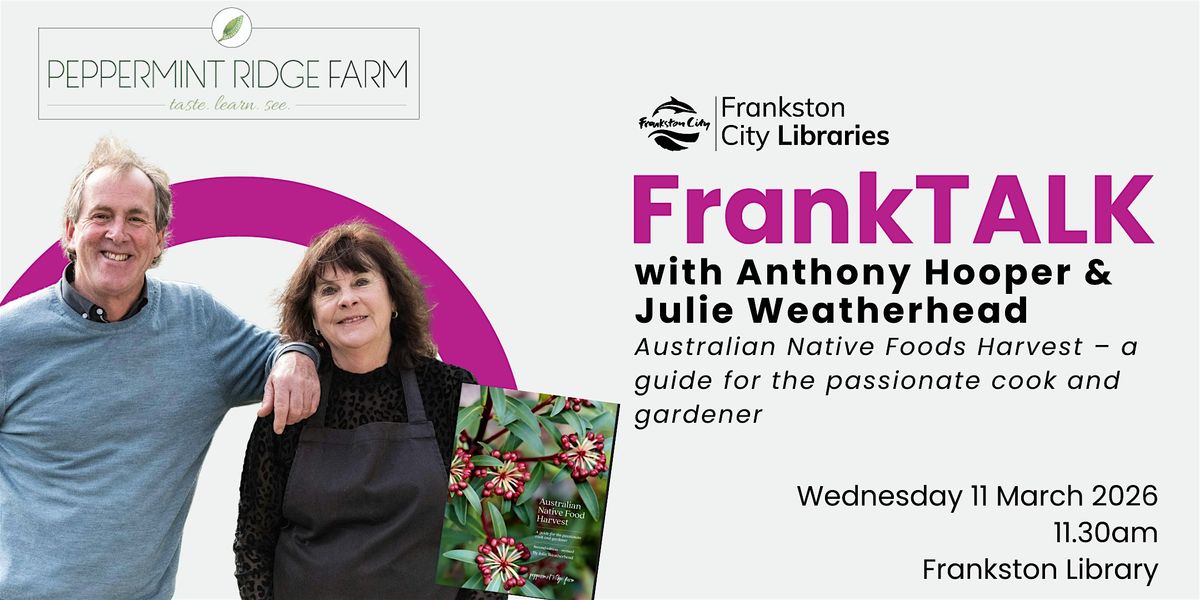 FrankTALK - Create your own native pantry kitchen garden, Frankston ...