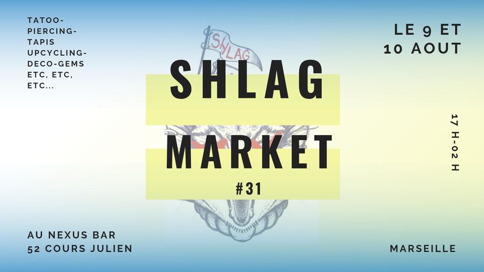 Shlag-market #31 au nexus, Nexus Bar, Marseille, August 9 to August 11 ...