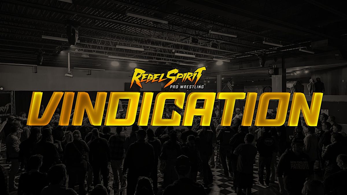 Rebel Spirit Pro Wrestling | "VINDICATION" | Live @ Tackle Box Brewing ...