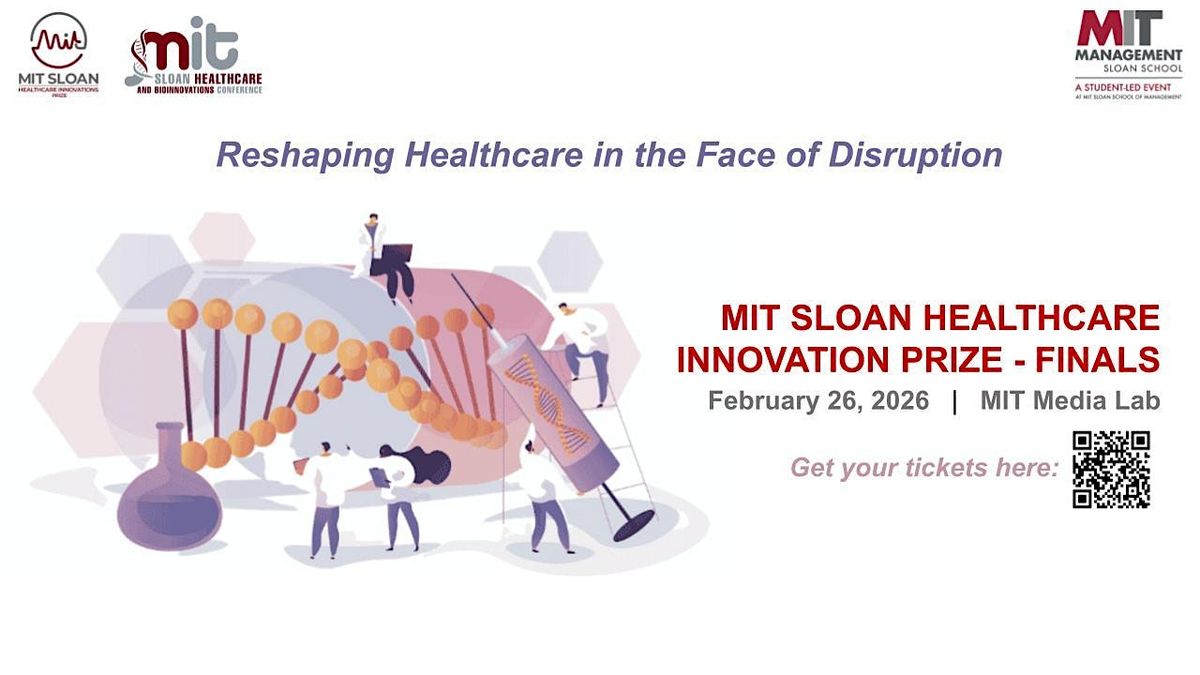MIT Sloan Healthcare Innovations Prize (SHIP) Finals 2026, MIT Media ...
