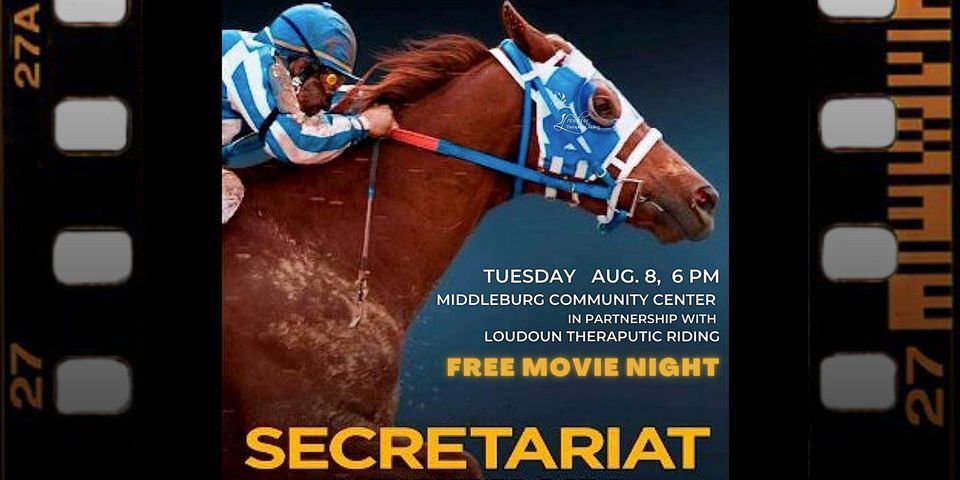 Free Showing of Secretariat, 300 west washington street,Middleburg ...