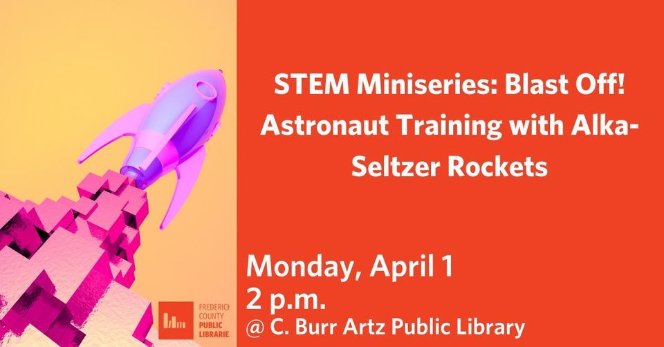 STEM Miniseries: Blast Off! Astronaut Training with Alka-Seltzer ...