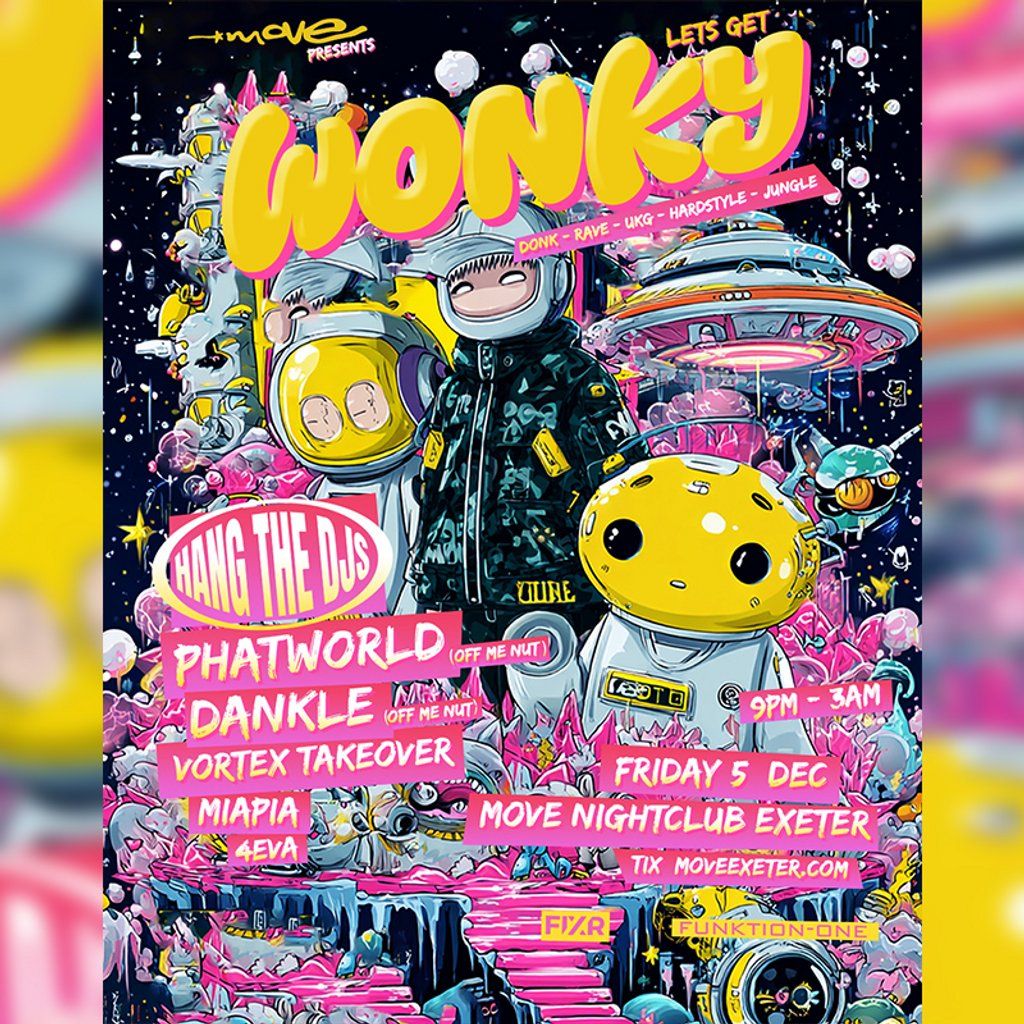 WONKY: Hang The DJs + more | Move Exeter 05.12.25, Move Exeter, 5 ...