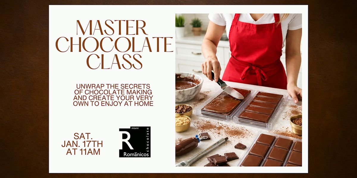 Master Chocolate Class, Romanicos Chocolate, Miami, 17 January 2026 ...