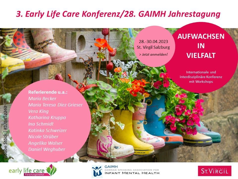 3. Early Life Care Konferenz - 28. GAIMH Jahrestagung - Aufwachsen in Vielfalt , St. Virgil ...