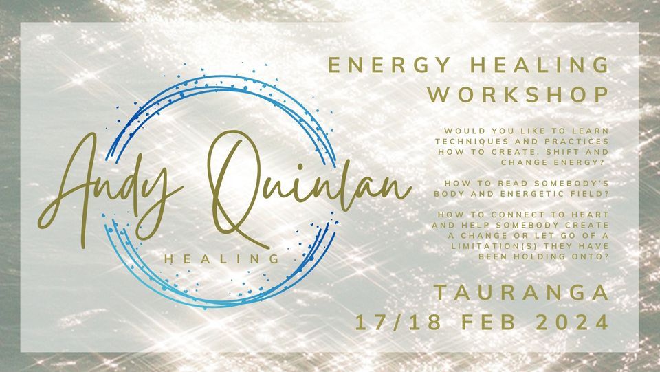 Energy Healing Course - Level 1, Andy Quinlan Healing, Tauranga ...