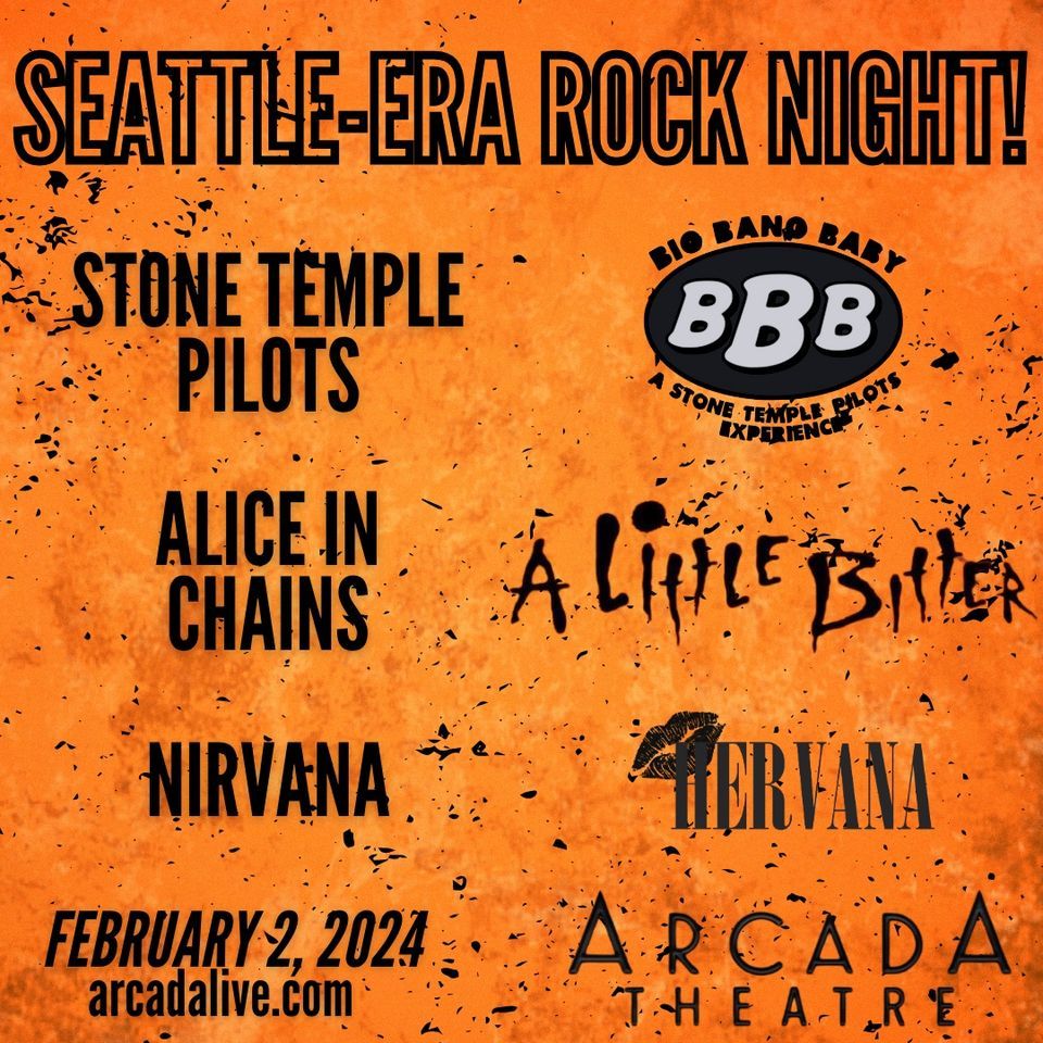 Seattle-Era Rock Night: Big Bang Baby, A Little Bitter, Hervana: ALL ...