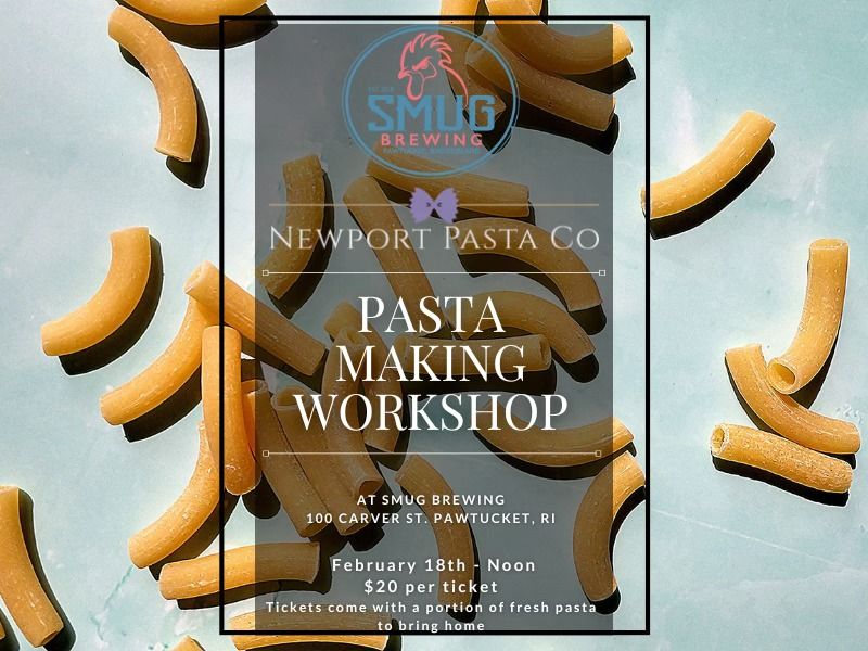 Pasta Making Workshop!, Smug Brewing Company, Pawtucket, February 18 ...