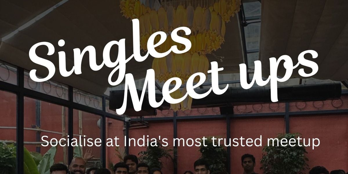 Lets Socialise - Singles Meetups, Publiq: Koregaon Park, Pune, 31 May ...