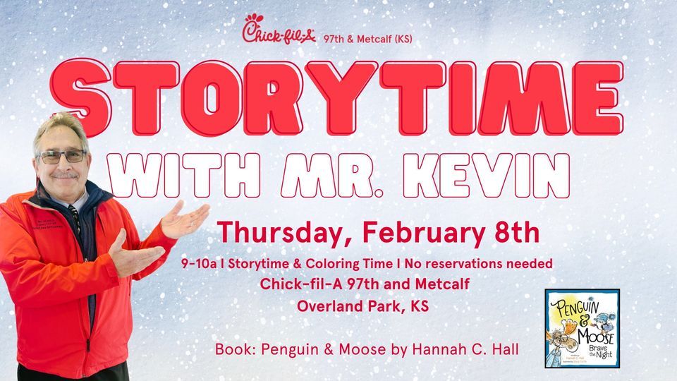 Storytime with Mr. Kevin!! , Chick-fil-A 97th and Metcalf, Overland ...